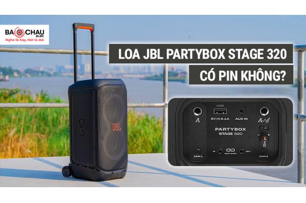 Loa JBL Partybox Stage 320 Có Pin Không?